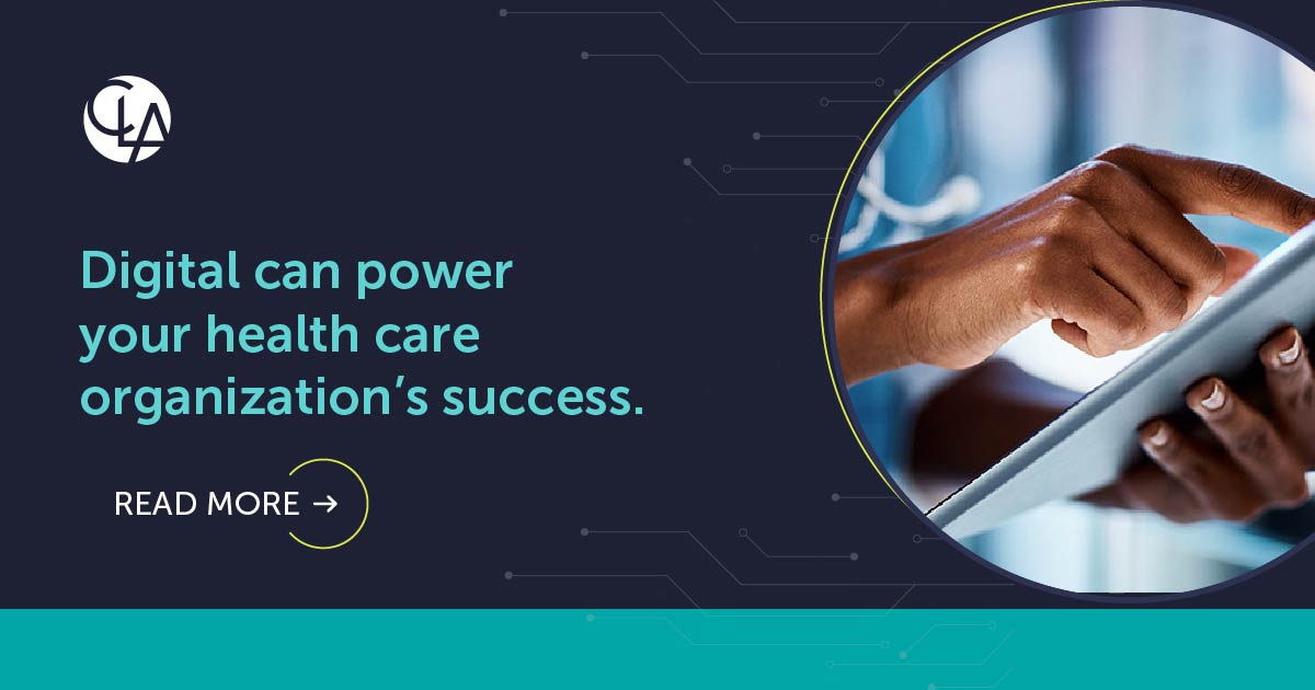 Enhance Health Care Operations: Digital Transformation: CLA