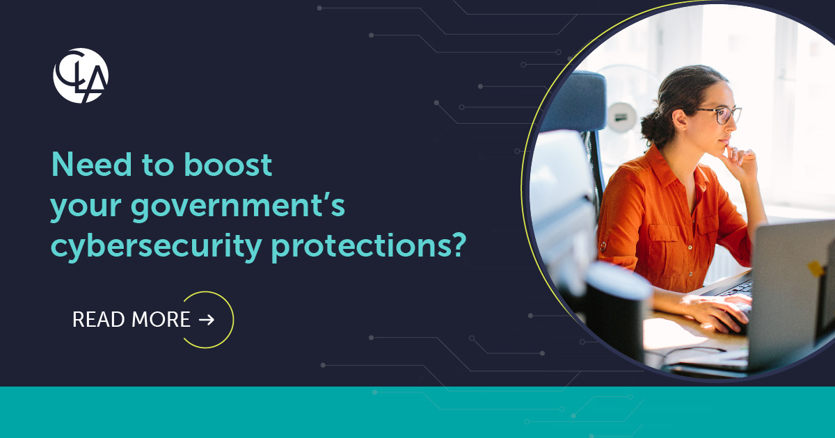 Enhancing Cybersecurity for State and Local Governments: CLA