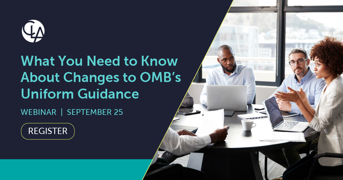 Prepare for Significant Changes to OMB Uniform Guidance: CLA