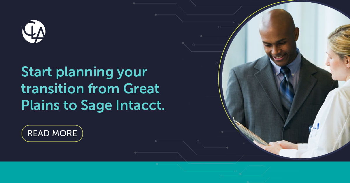 Transitioning from Great Plains Software to Sage Intacct: CLA