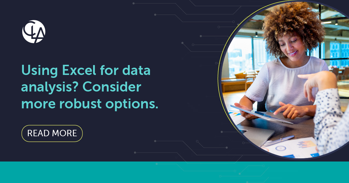 Why Excel Could Be Hampering Your Data Analytics Strategy: CLA